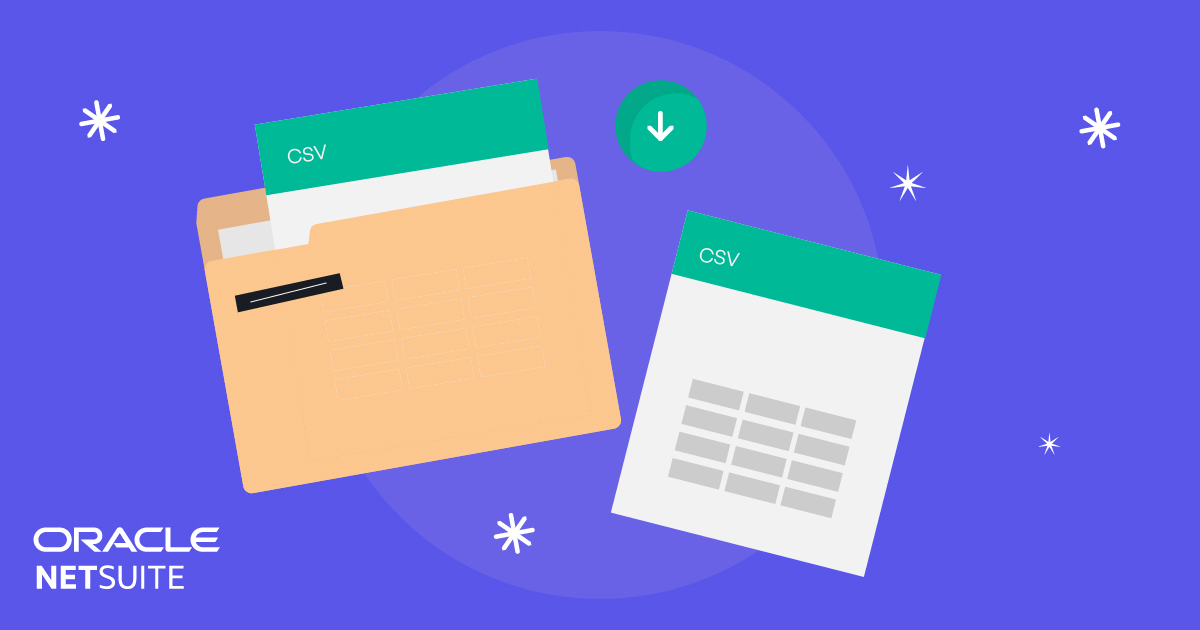 NetSuite Customization - CSV Import Best Practices